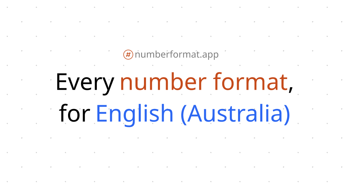 Every number format for English (Australia) (en-AU)