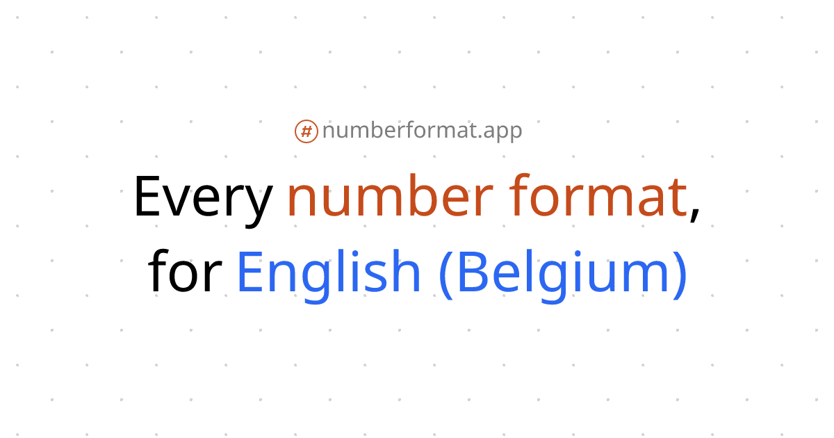 Every number format for English (Belgium) (en-BE)