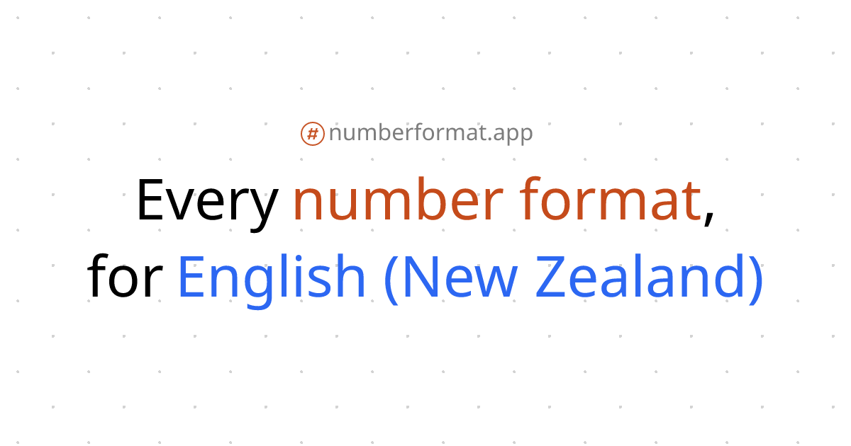 Every number format for English (New Zealand) (en-NZ)