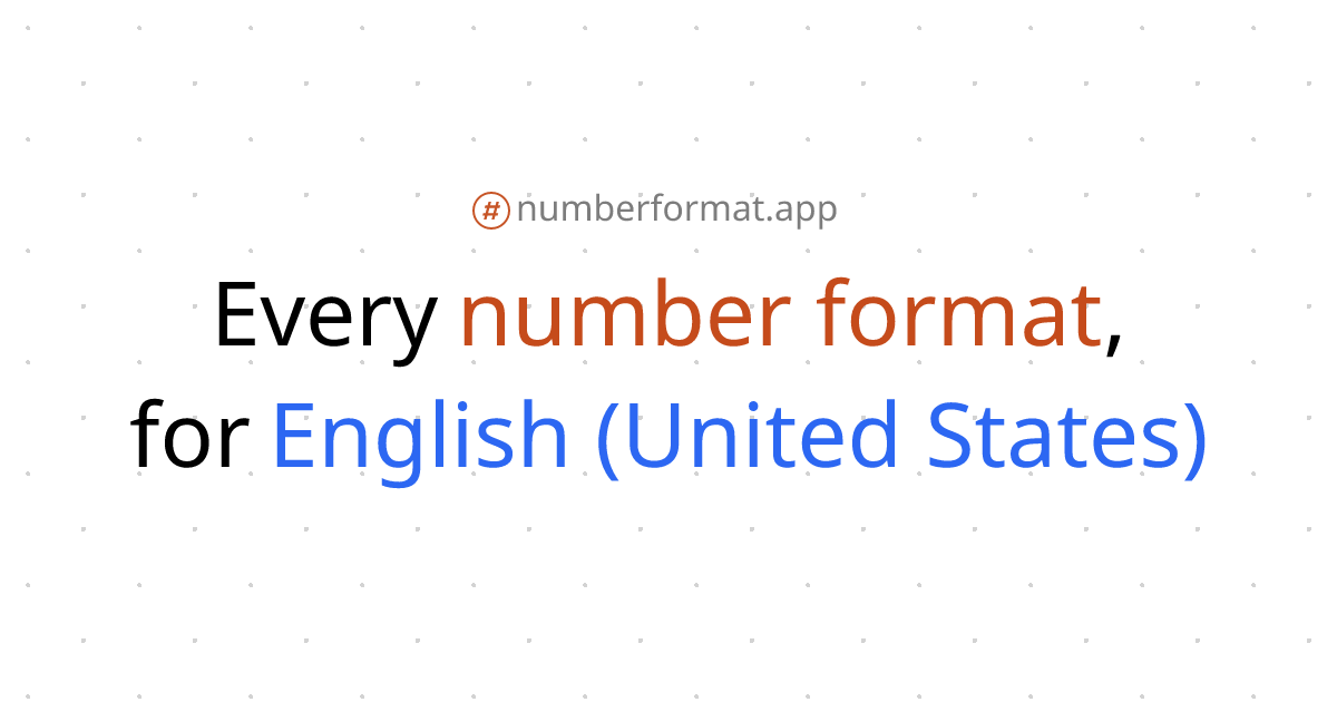 Every number format for English (United States) (en-US)