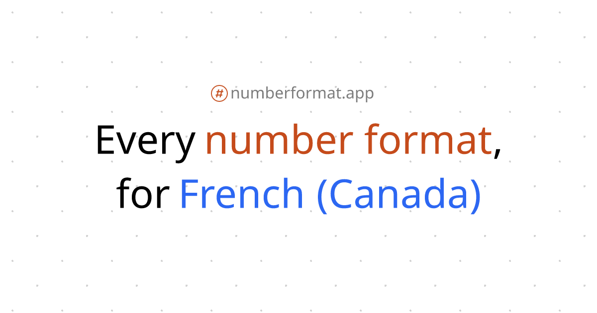 Every number format for French (Canada) (fr-CA)