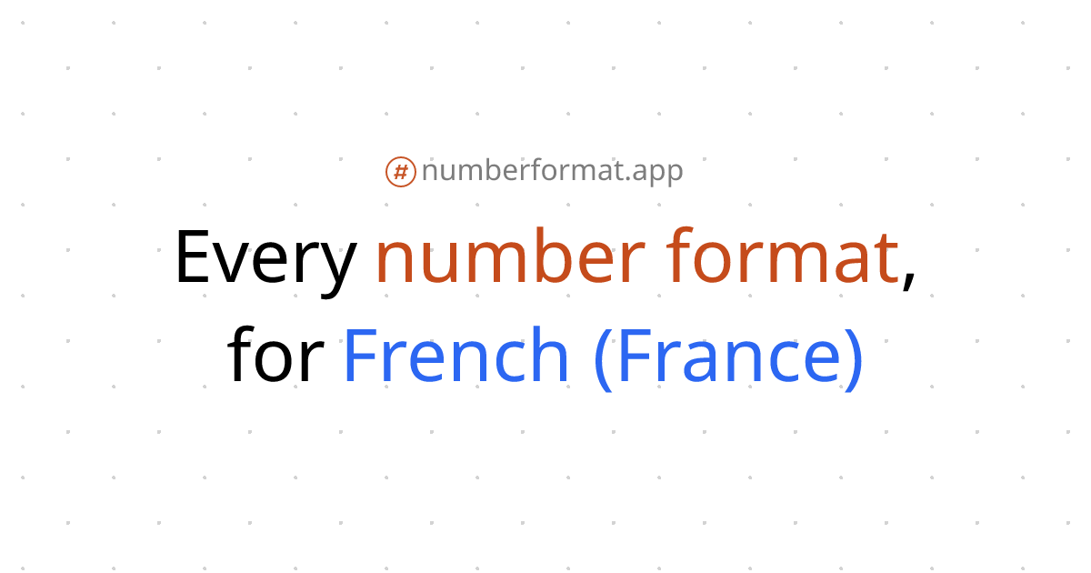 Every number format for French (France) (fr-FR)