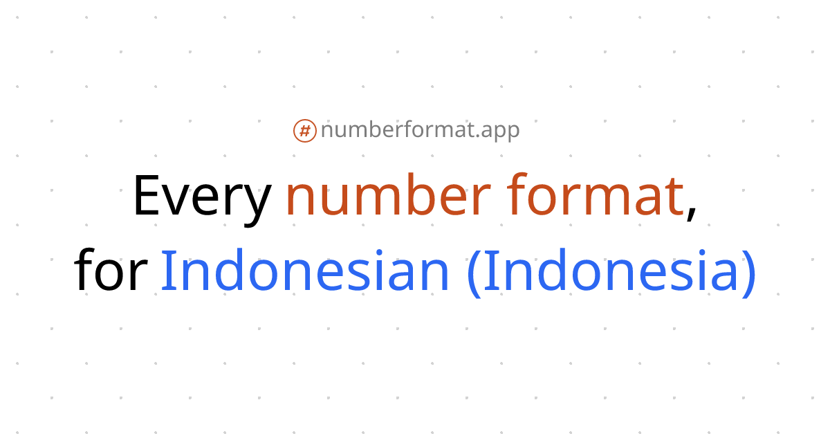 Every number format for Indonesian (Indonesia) (id-ID)