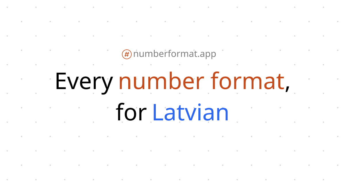 Every number format for Latvian (lv)