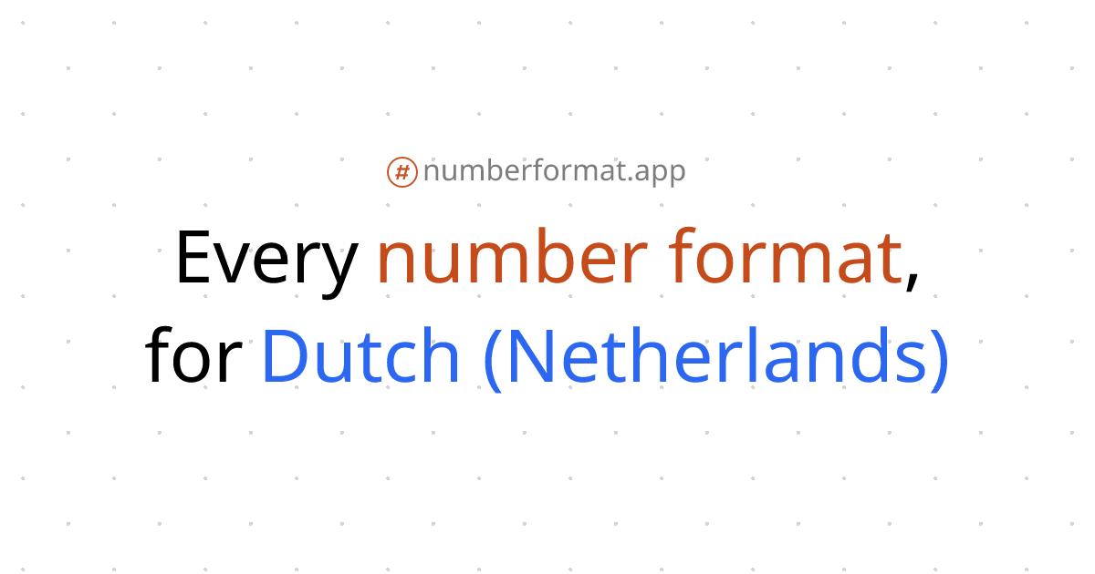 Every number format for Dutch (Netherlands) (nl-NL)
