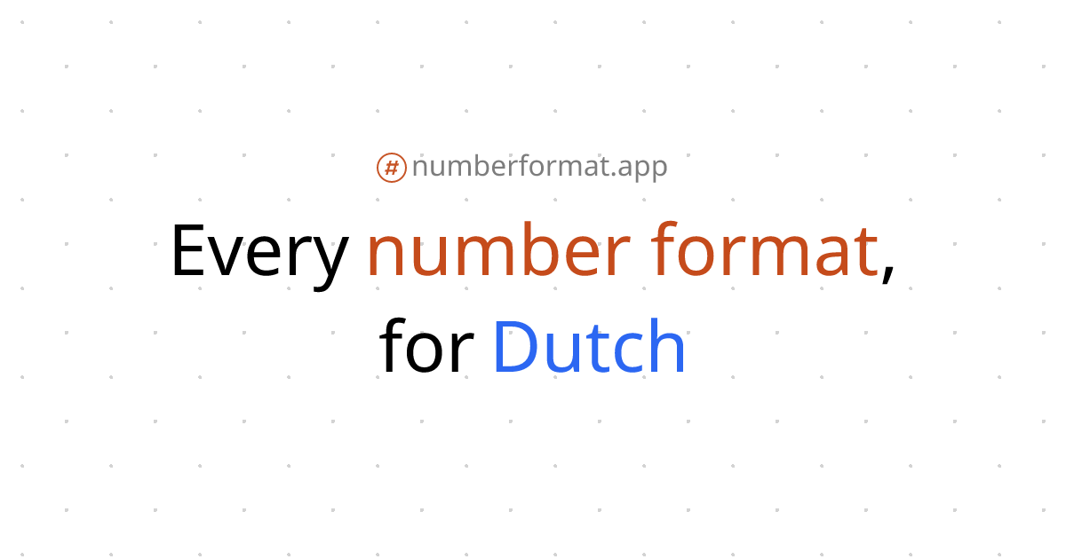 Every number format for Dutch (nl)