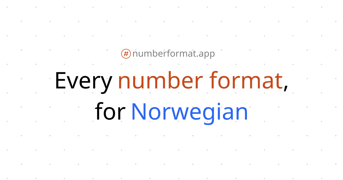 Every number format for Norwegian (no)