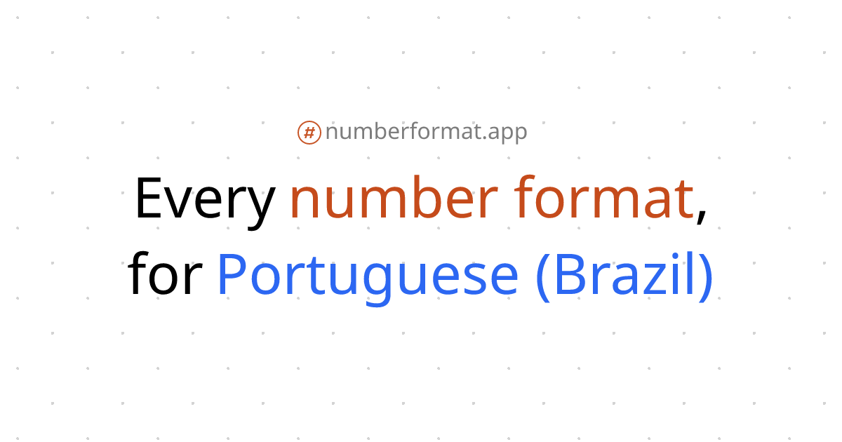 Every number format for Portuguese (Brazil) (pt-BR)