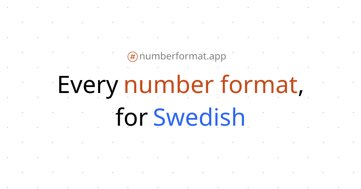 Every number format for Swedish (sv)