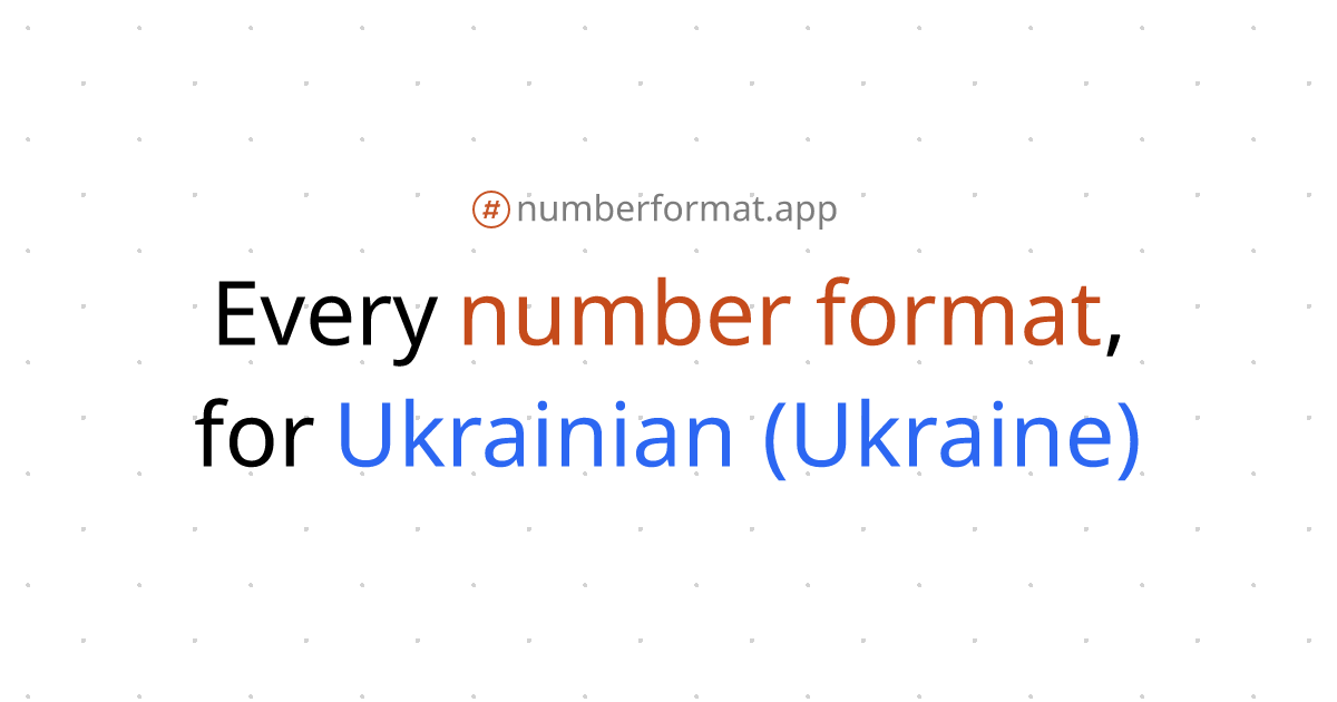 Every number format for Ukrainian (Ukraine) (uk-UA)