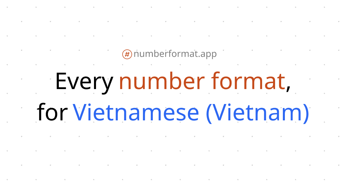 Every number format for Vietnamese (Vietnam) (vi-VN)